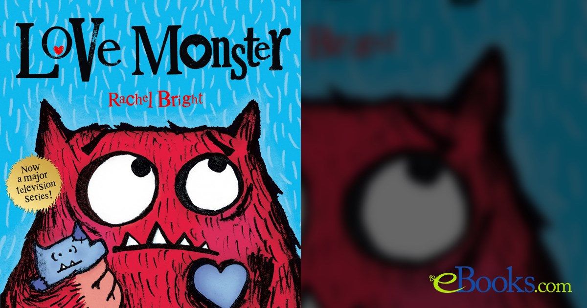Love Monster (Read aloud) by Rachel Bright (ebook)