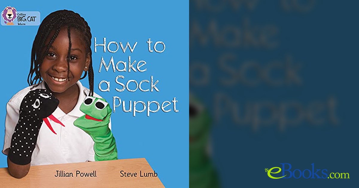 How to Make a Sock Puppet: Band 2A/Red (Collins Big Cat)