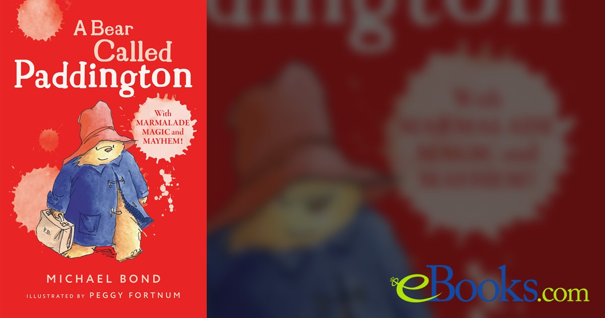 A Bear Called Paddington by Michael Bond (ebook)