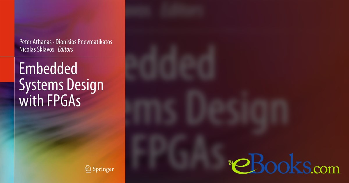 Embedded Systems Design with FPGAs by Peter Athanas (ebook)