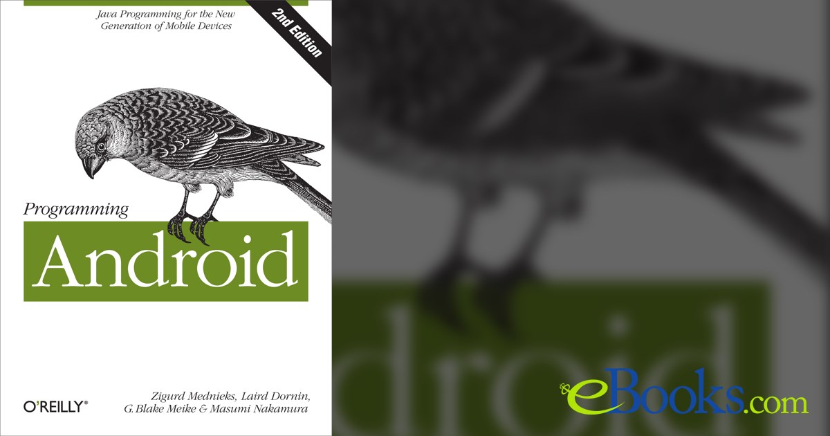 Programming Android (2nd ed.) by Zigurd Mednieks (ebook)