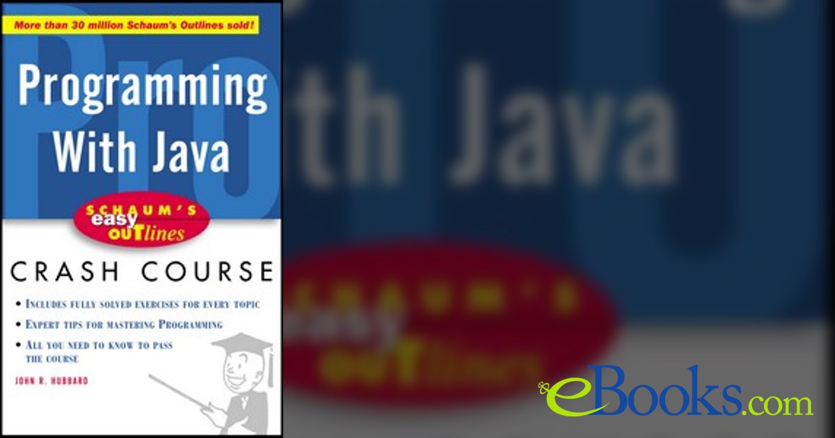 Schaum's Easy Outline of Programming with Java
