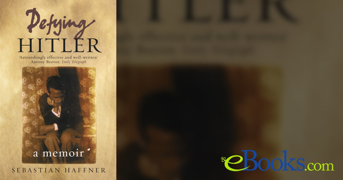 Defying Hitler by Sebastian Haffner (ebook)