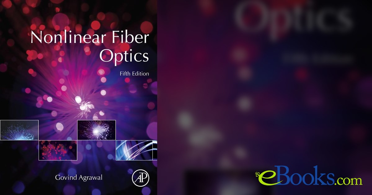 Nonlinear Fiber Optics (5th ed.) by Govind P. Agrawal (ebook)