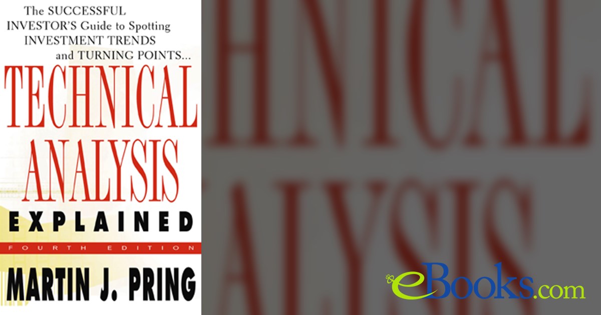 Technical Analysis Explained (4th ed.) by Martin J. Pring (ebook)