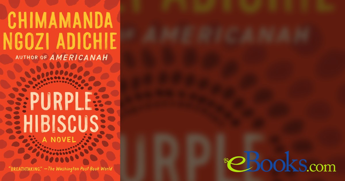 Purple Hibiscus by Chimamanda Ngozi Adichie (ebook)