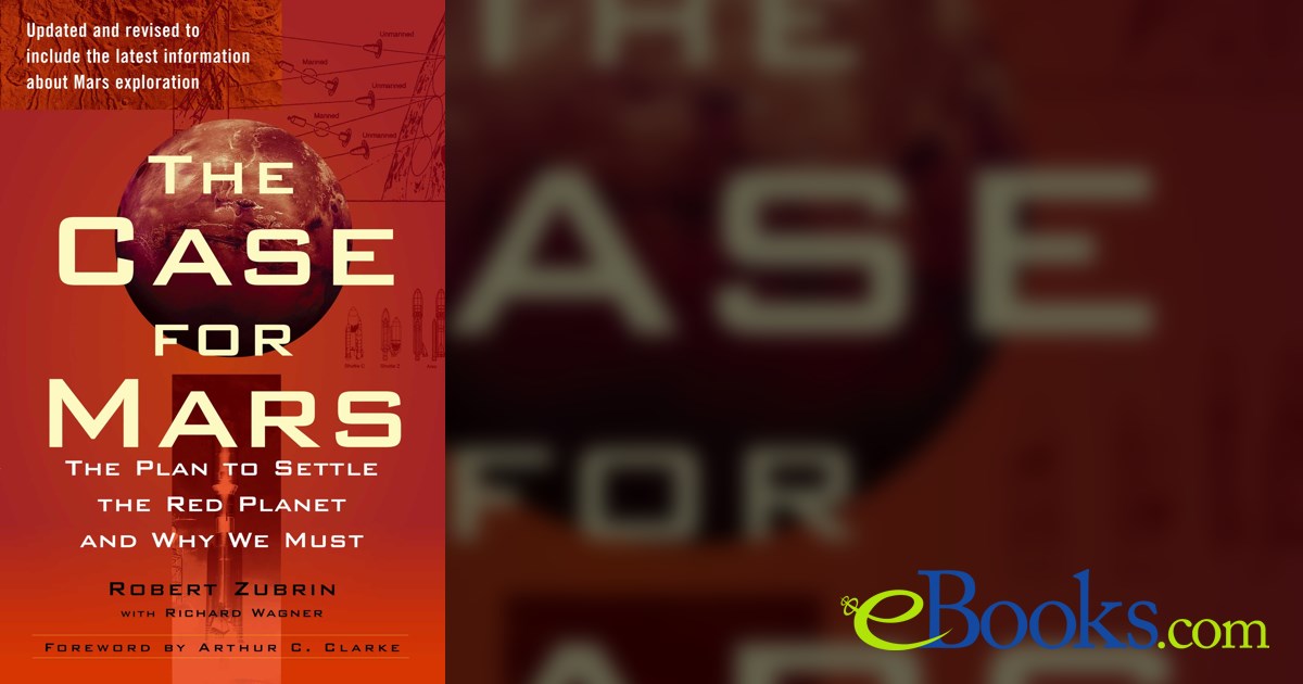 The Case For Mars by Robert Zubrin (ebook)