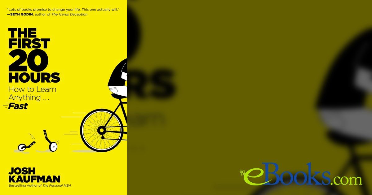 The First 20 Hours by Josh Kaufman (ebook)