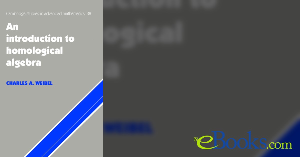 An Introduction to Homological Algebra by Charles A. Weibel (ebook)