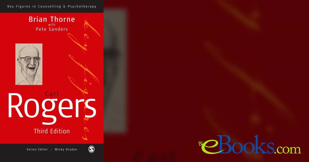Carl Rogers (3rd ed.) by Brian Thorne (ebook)