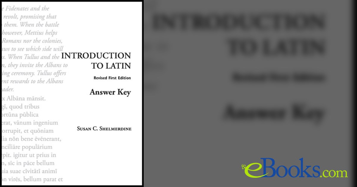 Introduction to Latin: Answer Key by Susan C. Shelmerdine (ebook)