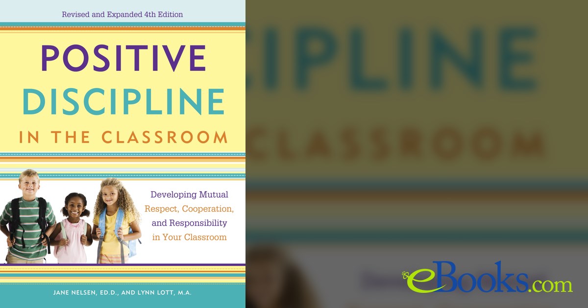 Positive Discipline in the Classroom by Jane Nelsen (ebook)