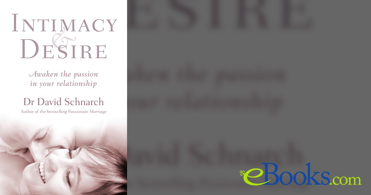 Intimacy and Desire by Dr David Schnarch (ebook)