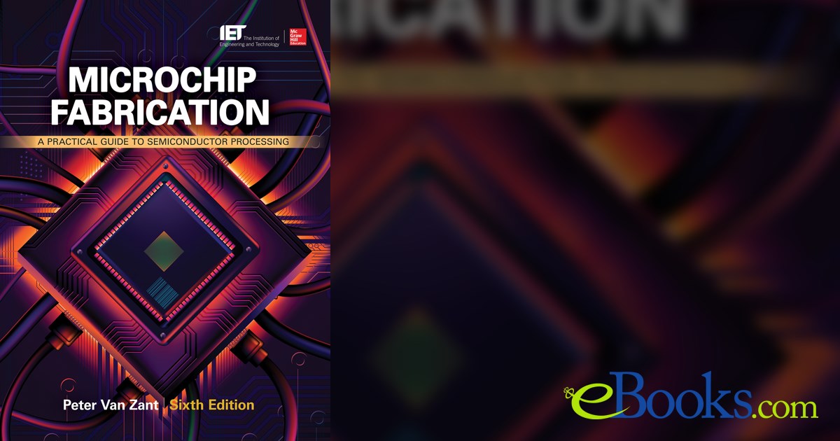Microchip Fabrication: A Practical Guide to Semiconductor Processing ...