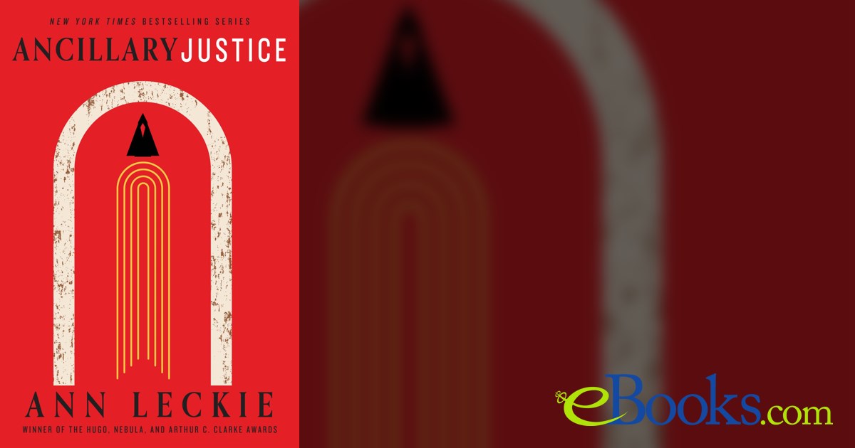 Ancillary Justice by Ann Leckie (ebook)