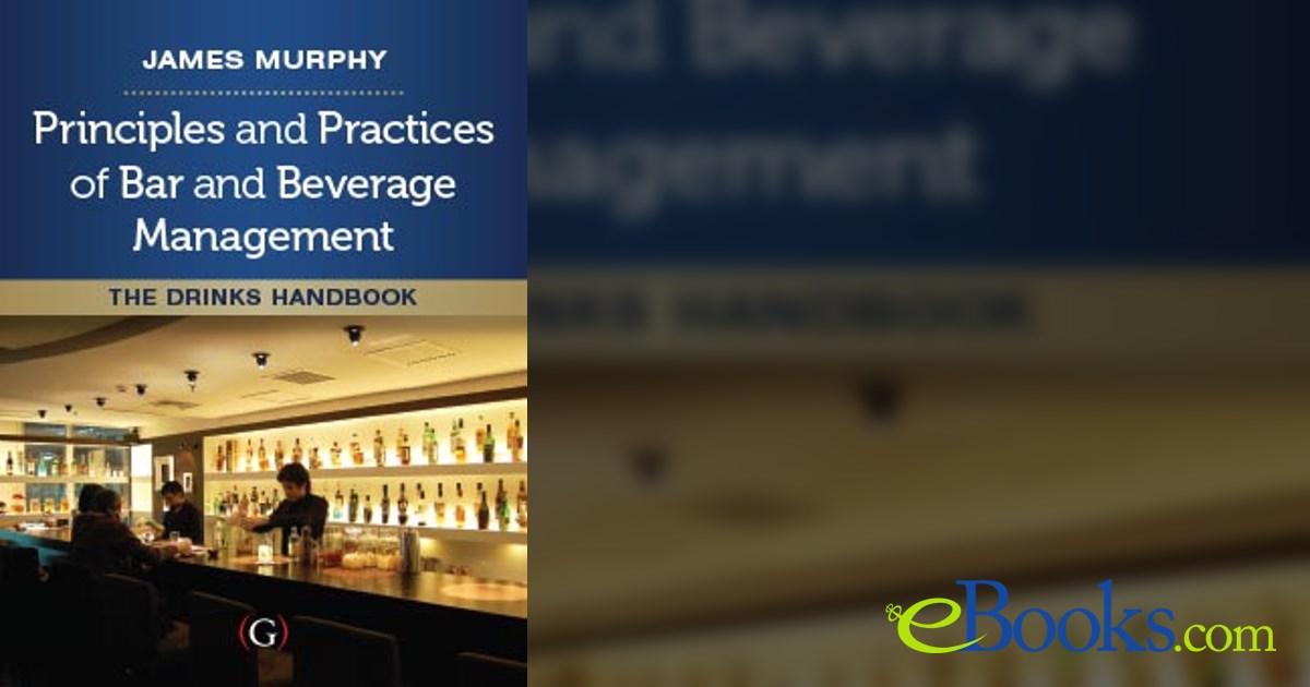 Principles and Practices of Bar and Beverage Management
