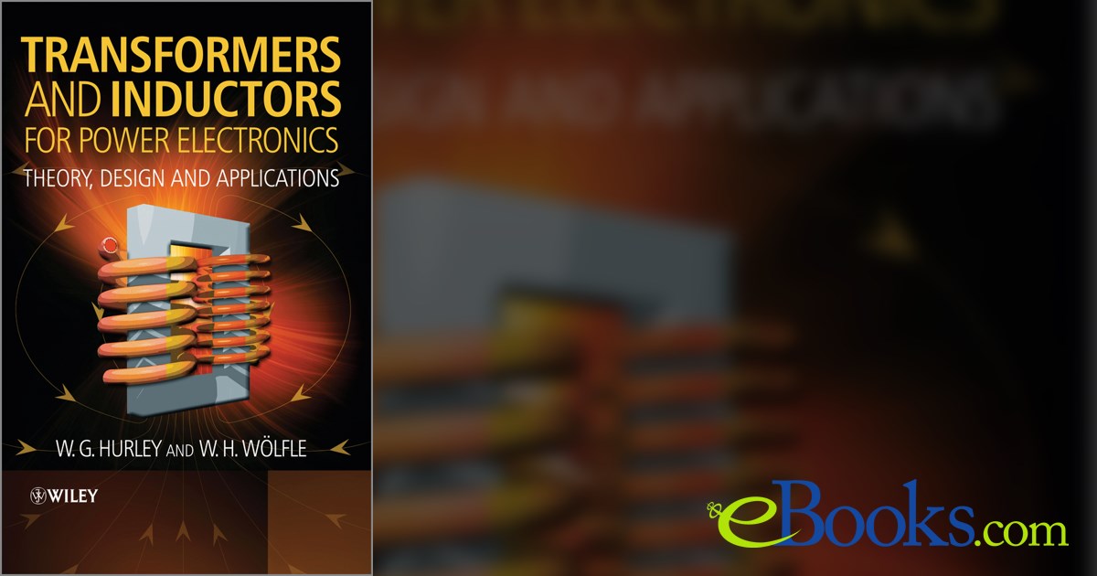 Transformers and Inductors for Power Electronics