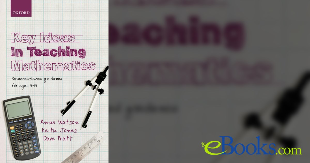 Key Ideas in Teaching Mathematics by Anne Watson (ebook)