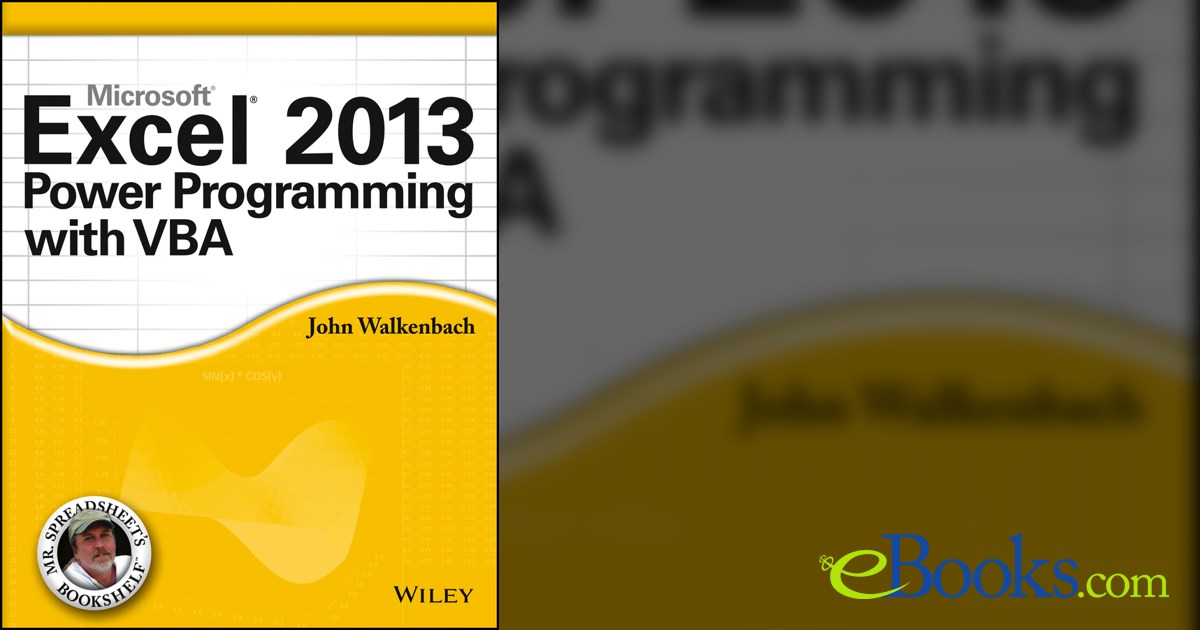 Excel 2013 Power Programming with VBA by John Walkenbach (ebook) Excel 2013 Power Programming with VBA by John Walkenbach (ebook)