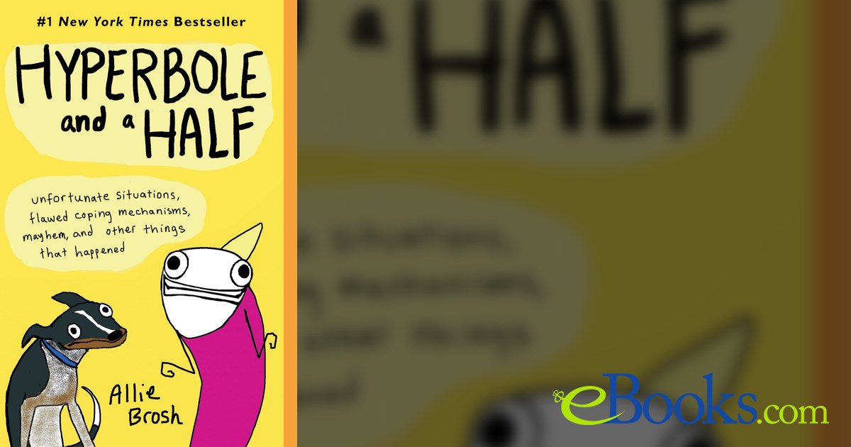 Hyperbole and a Half by Allie Brosh (ebook)