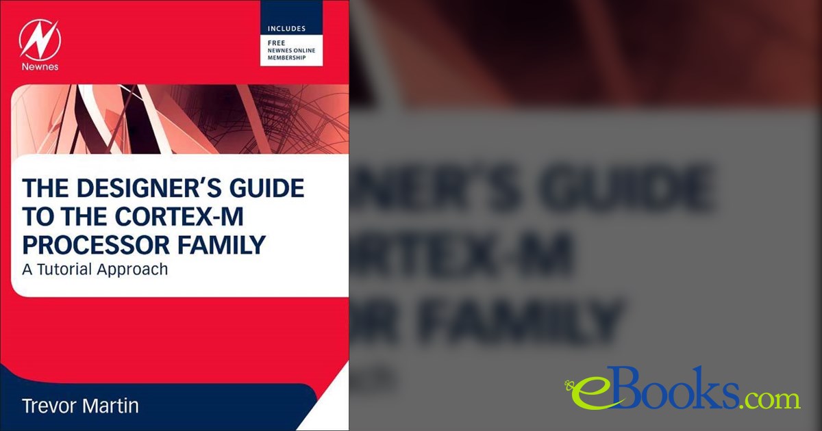 The Designer's Guide to the Cortex-M Processor Family