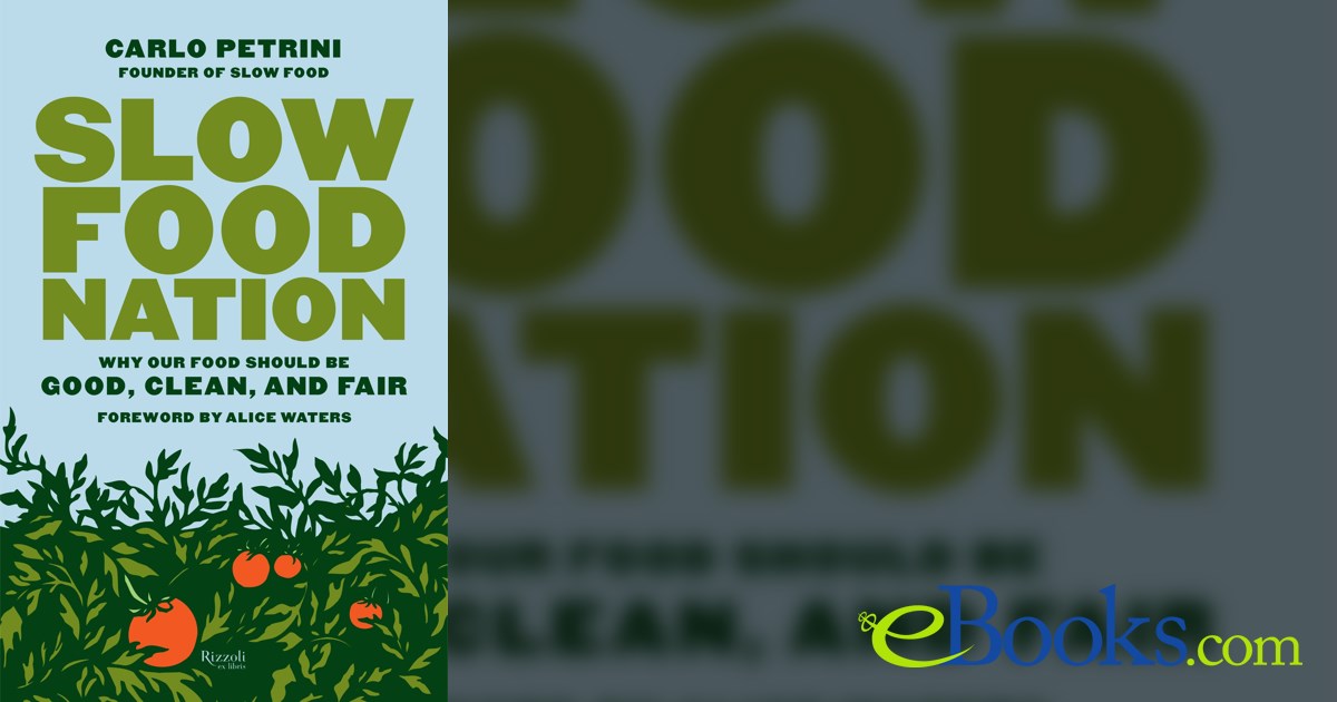Slow Food Nation by Carlo Petrini (ebook)