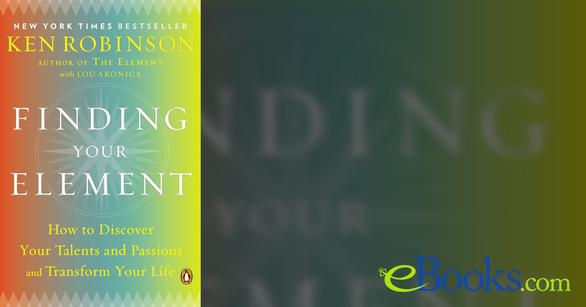 Finding Your Element by Ken Robinson (ebook)