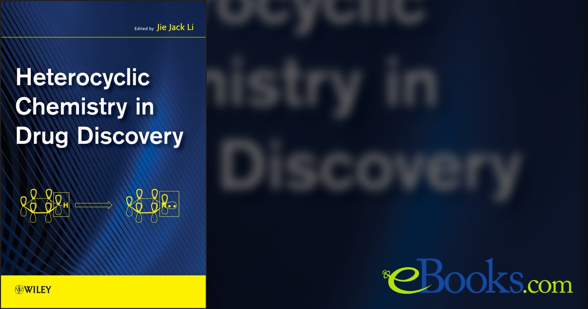 Heterocyclic Chemistry in Drug Discovery by Jie Jack Li (ebook)