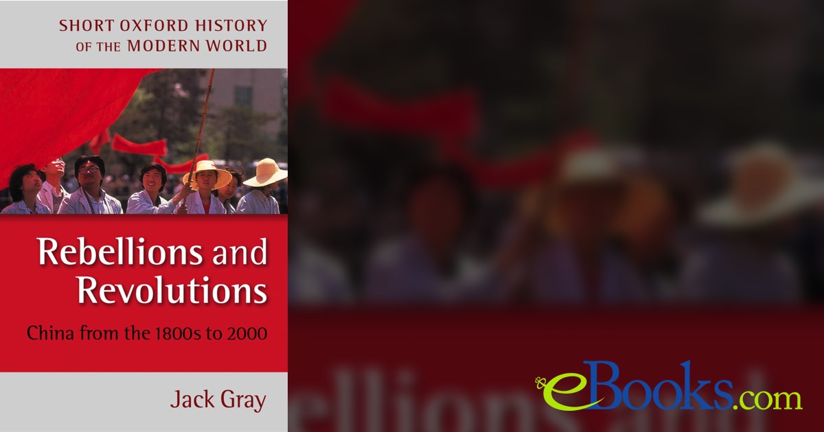 Rebellions and Revolutions (2nd ed.) by Jack Gray (ebook)