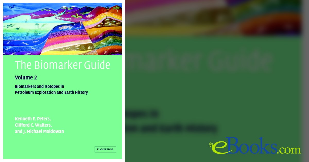 The Biomarker Guide: Volume 2, Biomarkers and Isotopes in Petroleum ...