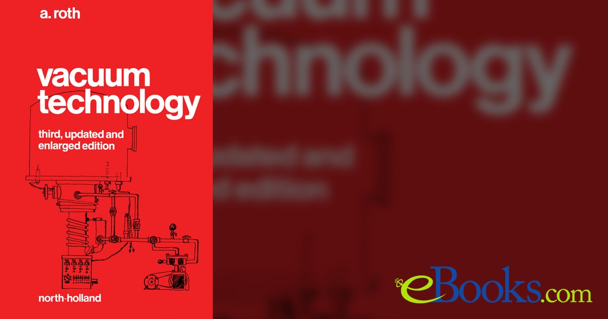 Vacuum Technology (3rd ed.) by A. Roth (ebook)