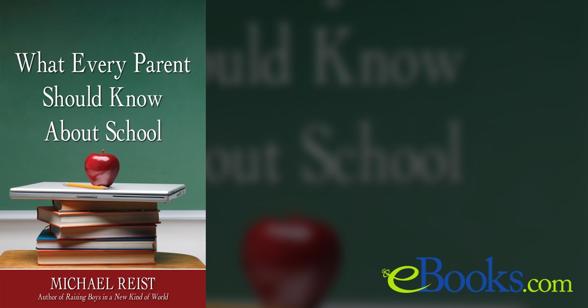What Every Parent Should Know About School by Michael Reist (ebook)