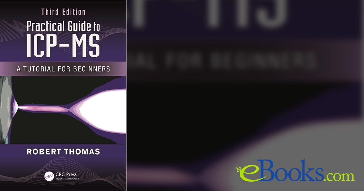 Practical Guide to ICP-MS (3rd ed.) by Robert Thomas (ebook)