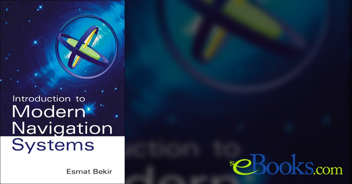Introduction To Modern Navigation Systems by Esmat Bekir (ebook)
