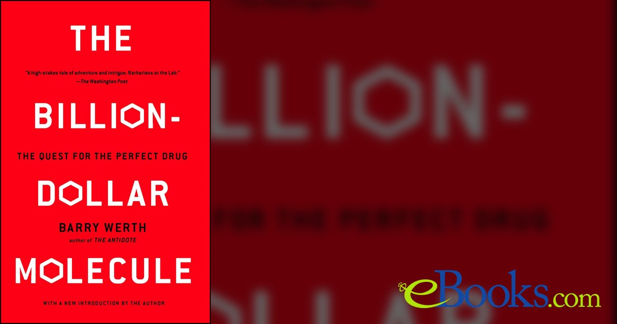 The Billion-Dollar Molecule by Barry Werth (ebook)
