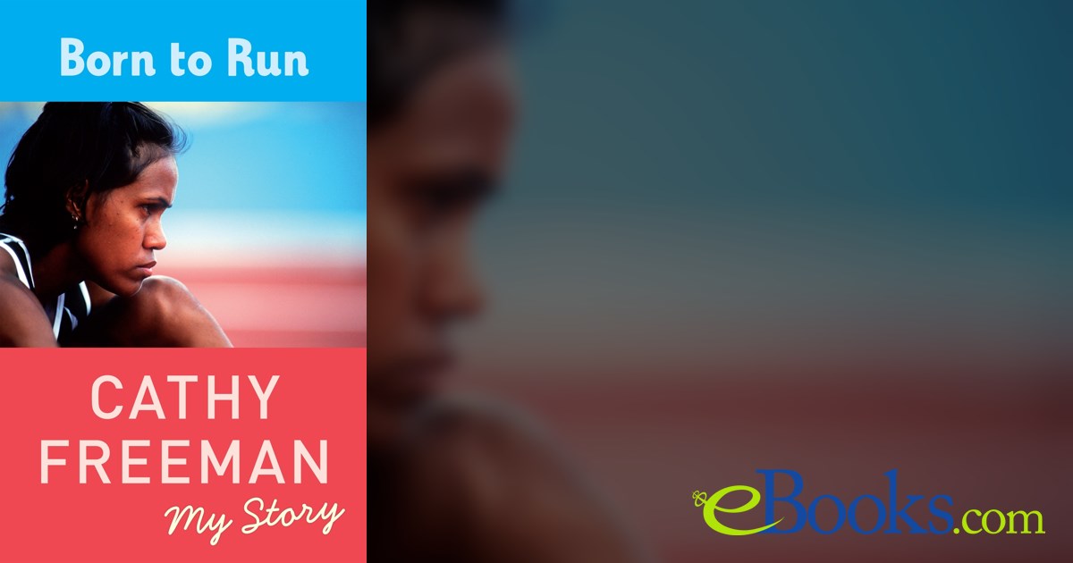 Born to Run by Cathy Freeman (ebook)
