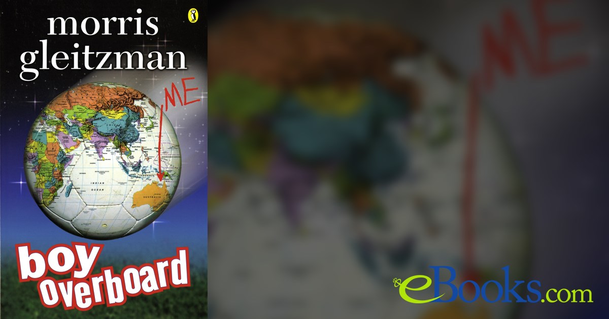 Boy Overboard by Morris Gleitzman (ebook)