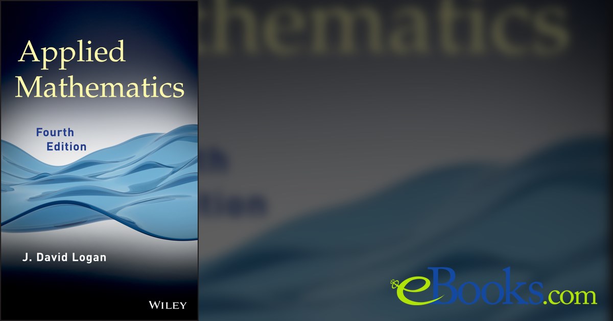 Applied Mathematics (4th ed.) by J. David Logan (ebook)