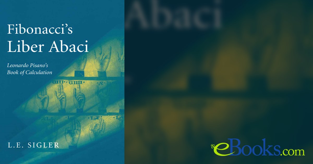 Fibonacci’s Liber Abaci by Laurence Sigler (ebook)