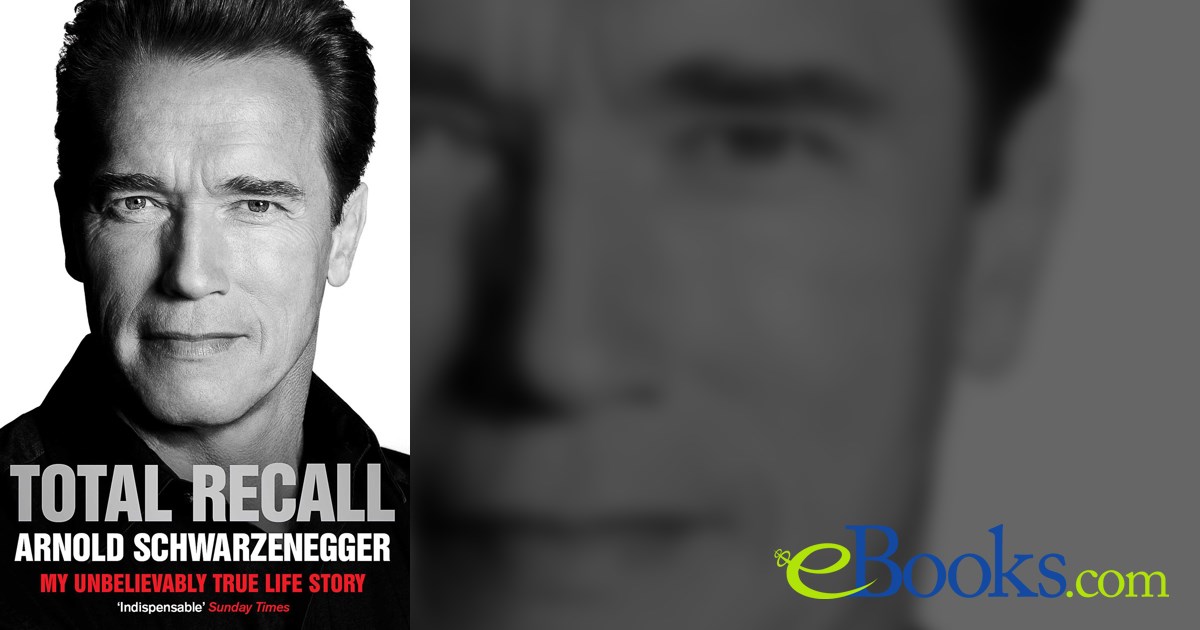 Total Recall by Arnold Schwarzenegger (ebook)