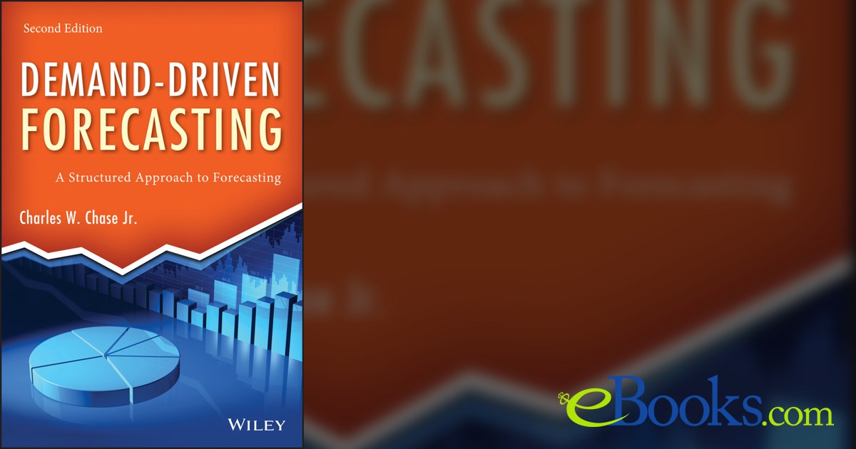 Demand-Driven Forecasting (2nd ed.) by Charles W. Chase (ebook)