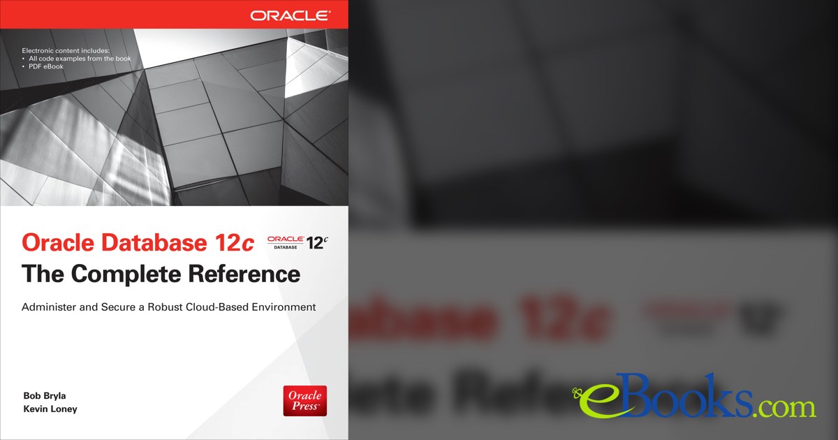 Oracle Database 12c The Complete Reference by Bob Bryla (ebook)
