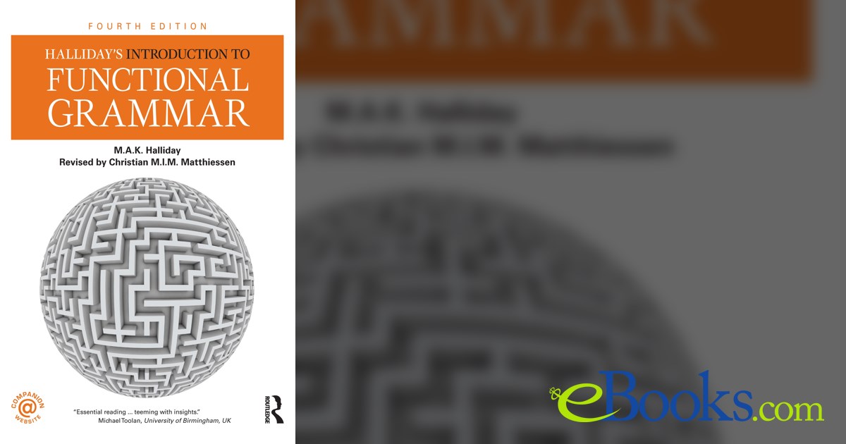 Halliday's Introduction to Functional Grammar (4th ed.)