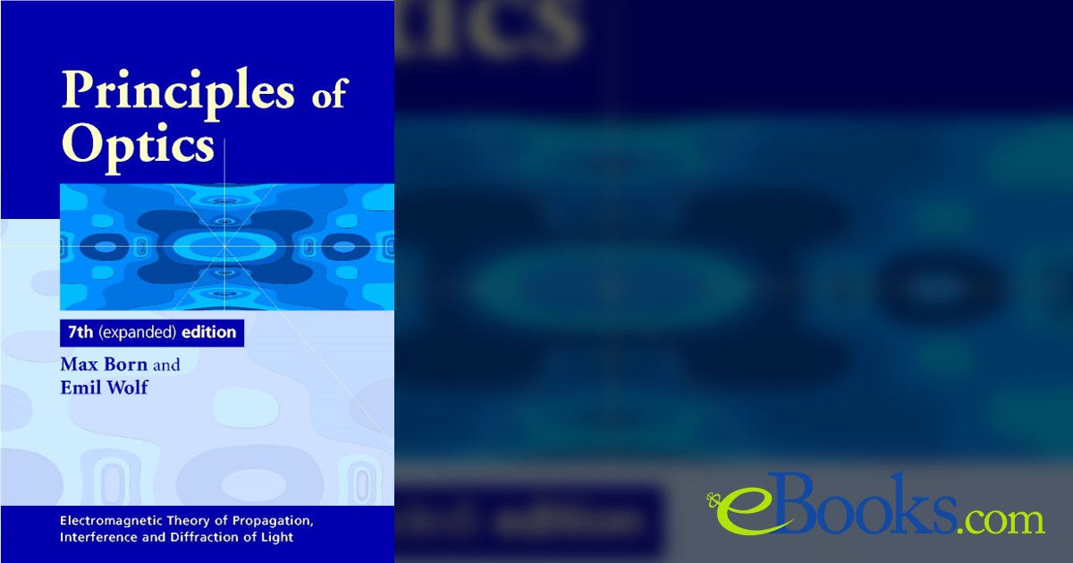 Principles of Optics (7th ed.) by Max Born (ebook)