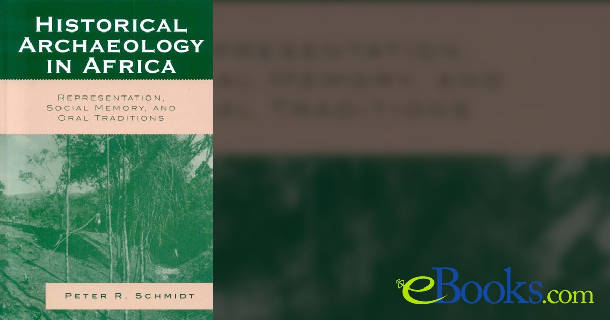 Historical Archaeology in Africa by Peter R. Schmidt (ebook)