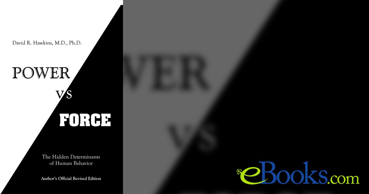Power vs. Force by David R. Hawkins (ebook)