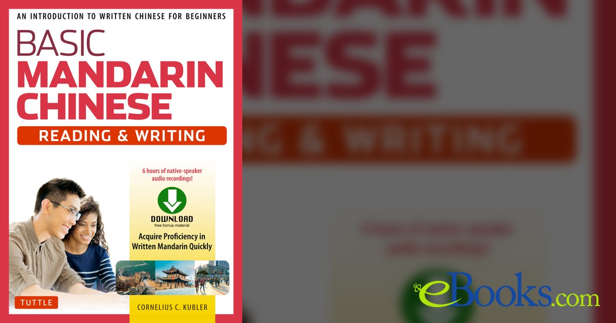 Basic Mandarin Chinese - Reading & Writing Textbook