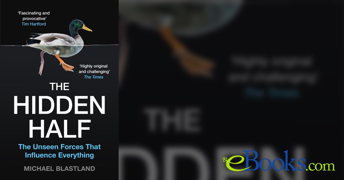 The Hidden Half by Michael Blastland (ebook)