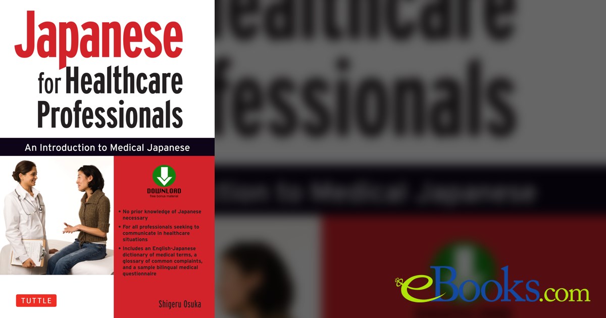 Japanese for Healthcare Professionals by Shigeru Osuka (ebook)