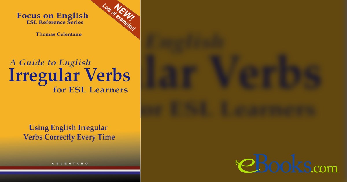 A Guide to English Irregular Verbs for ESL Learners - Using English ...